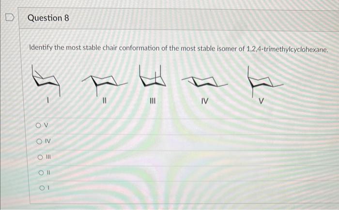 Solved Identify the most stable chair conformation of the | Chegg.com