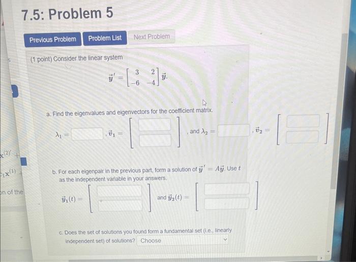 Solved (1 point) Consider the linear system y′=[3−62−4]y a. | Chegg.com