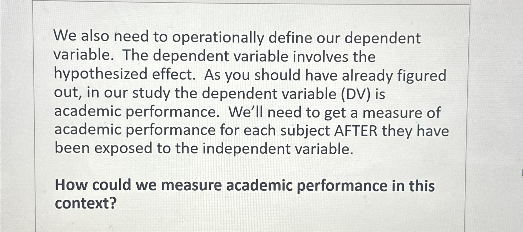 Solved We also need to operationally define our dependent | Chegg.com