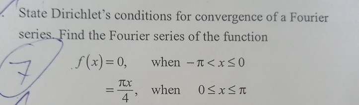 Solved State Dirichlet's conditions for convergence of a | Chegg.com