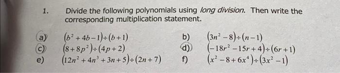 Solved 1. Divide the following polynomials using long | Chegg.com