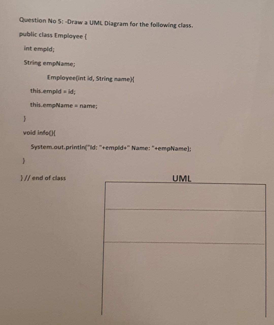 Solved Question No 5: -Draw a UML Diagram for the following | Chegg.com