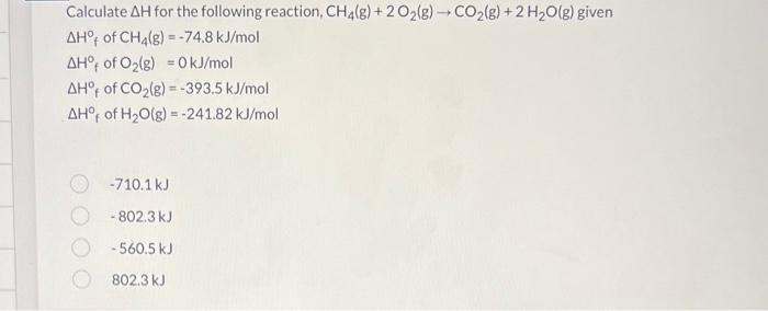 Solved Calculate ΔH for the following reaction, CH4( g)+2O2( | Chegg.com