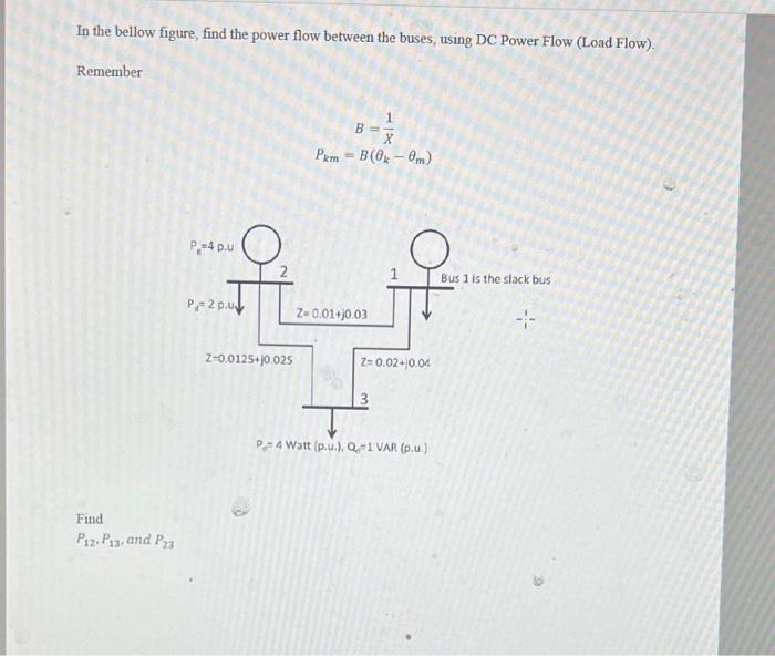Solved In the bellow figure, find the power flow between the | Chegg.com