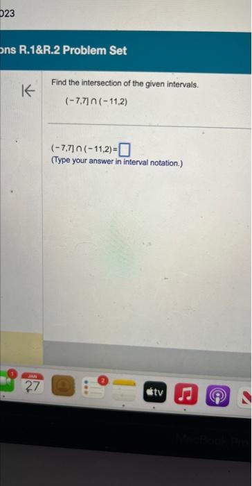 Solved Find the intersection of the given intervals. | Chegg.com