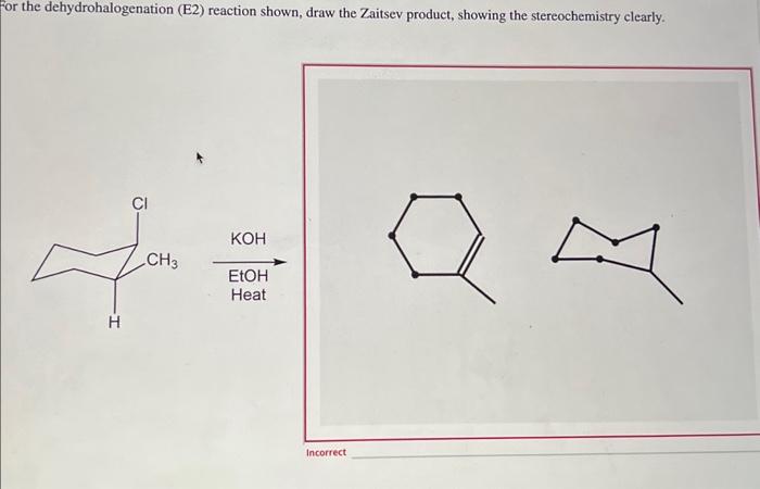 Solved or the dehydrohalogenation (E2) reaction shown, draw | Chegg.com