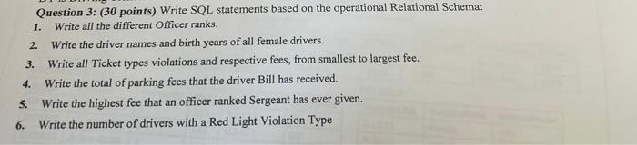 Solved 4. 5. 6. 3. Question 3: (30 points) Write SQL | Chegg.com