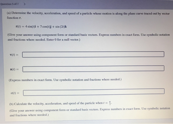 Solved Question 5 of 7 > (a) Determine the velocity, | Chegg.com