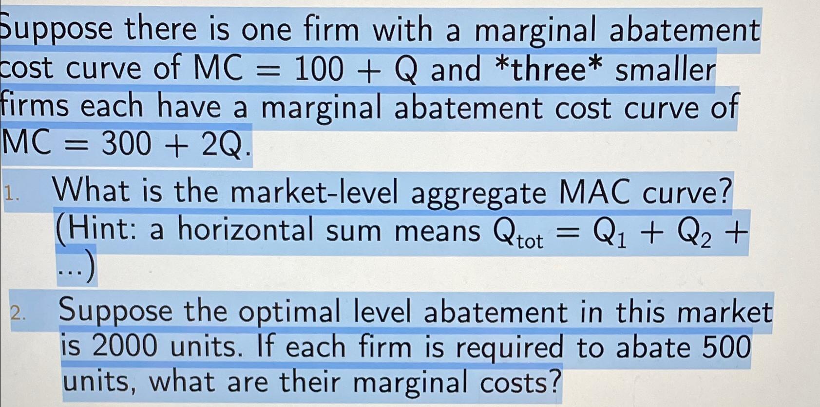 Solved Suppose there is one firm with a marginal abatement | Chegg.com