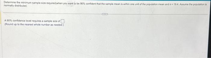 Solved Determine the minimum sample size requced, when you | Chegg.com