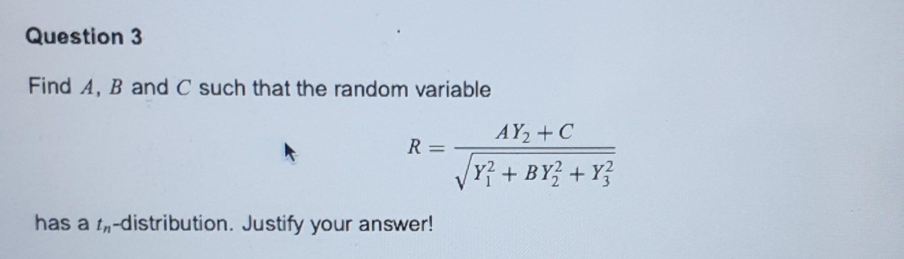 Solved Find A,B and C such that the random variable | Chegg.com