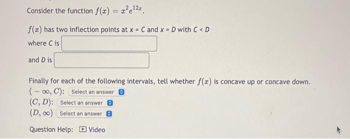 Solved Consider the function f(x)=x2e12x. f(x) has two | Chegg.com