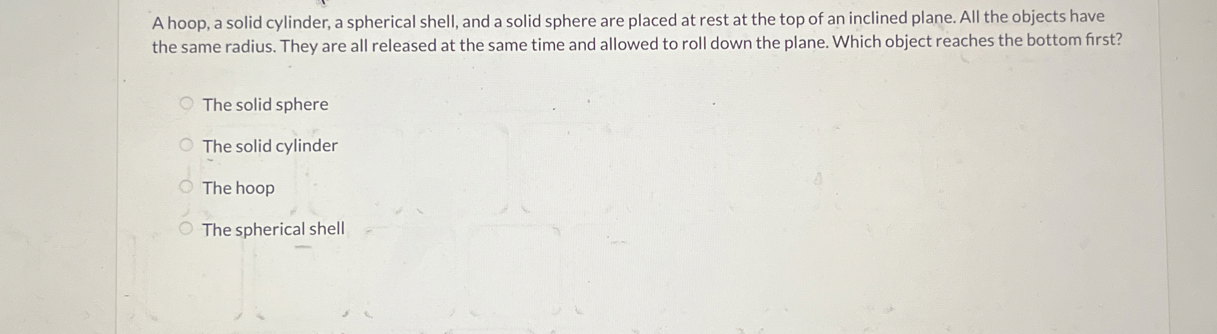 Solved A hoop, a solid cylinder, a spherical shell, and a | Chegg.com