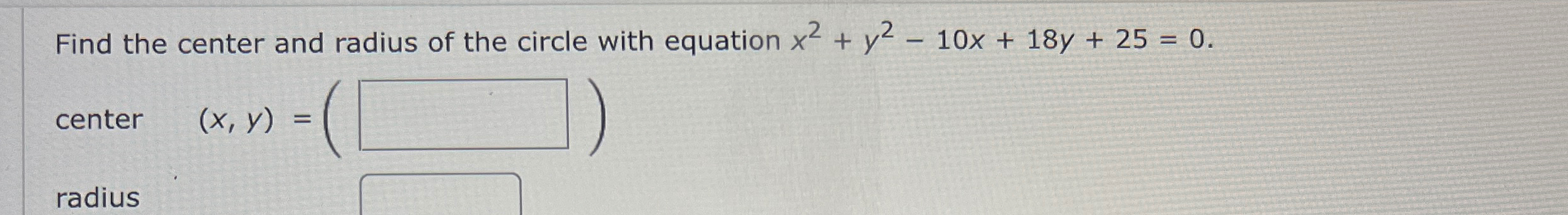 Solved Find the center and radius of the circle with | Chegg.com