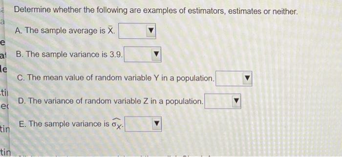 Solved What is the difference between an estimator and an | Chegg.com