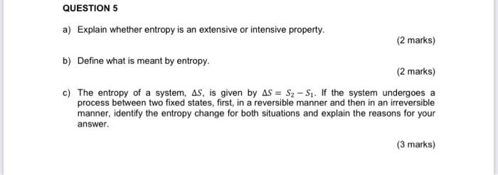Solved a) Explain whether entropy is an extensive or | Chegg.com