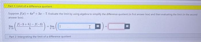 Solved Part 1 Limit Of A Difference Quotient Suppose F X