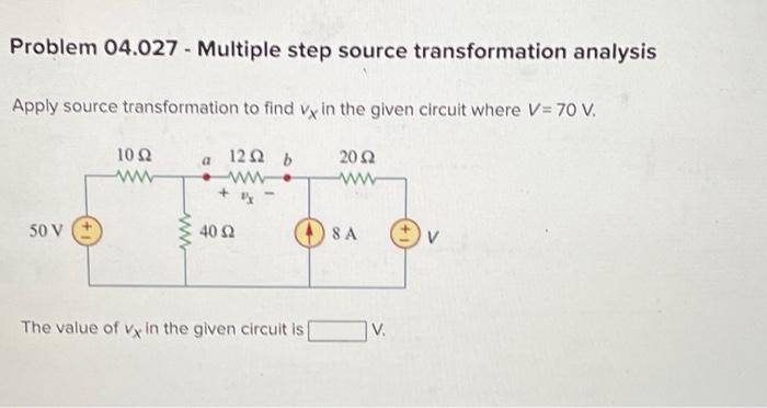 Solved Problem 04.027 - Multiple step source transformation | Chegg.com