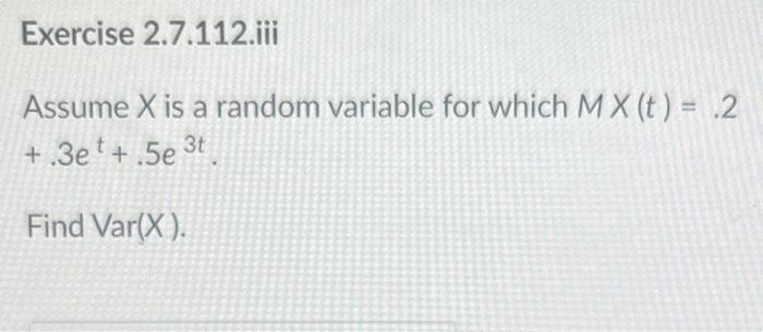 Solved Assume X is a random variable for which MX(t)=.2 | Chegg.com