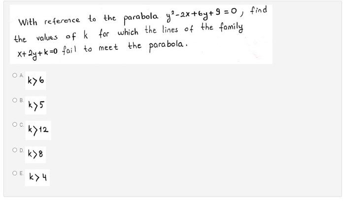 Solved With reference to the parabola y2-2x+by+9 = 0, find | Chegg.com
