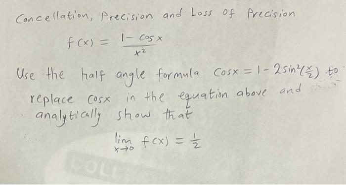 Solved Cancellation, Precision and Loss of Precisionf(x)= | Chegg.com