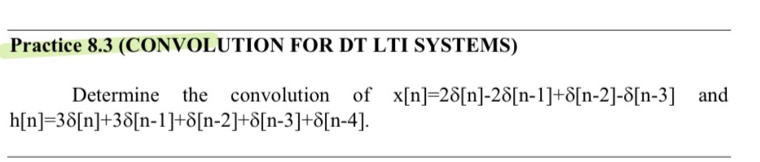 Solved Practice 8.3 (CONVOLUTION FOR DT LTI | Chegg.com