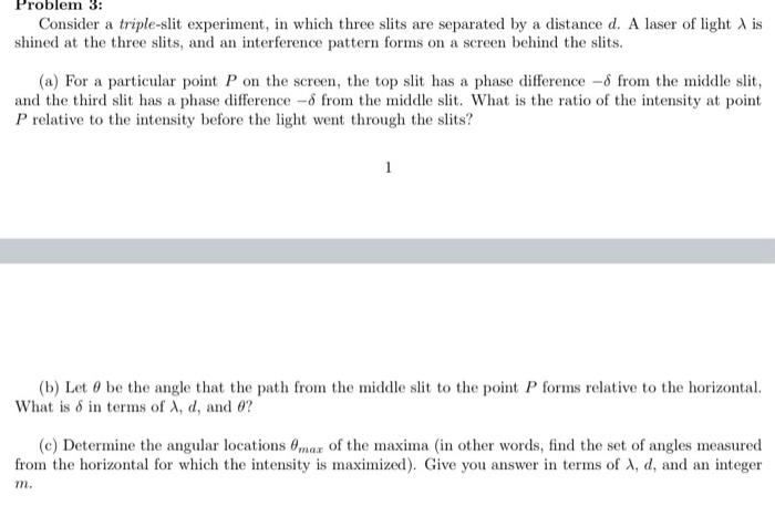 Solved Problem 3: Consider a triple-slit experiment, in | Chegg.com