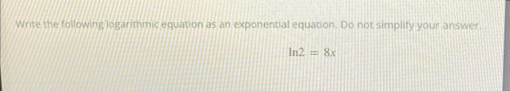 Solved Write the following logarithmic equation as an | Chegg.com