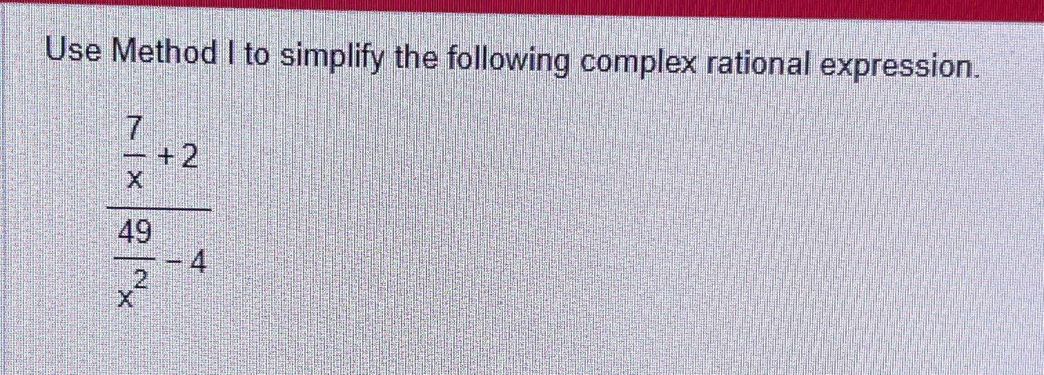 Solved Use Method I to simplify the following complex | Chegg.com Solved Use Method I to simplify the following complex | Chegg.com