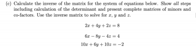 Solved (c) Calculate the inverse of the matrix for the | Chegg.com
