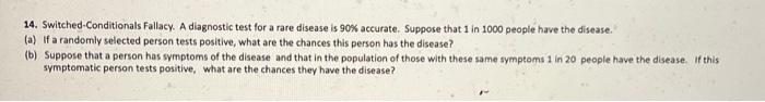 Solved 14. Switched-Conditionals Fallacy. A diagnostic test | Chegg.com