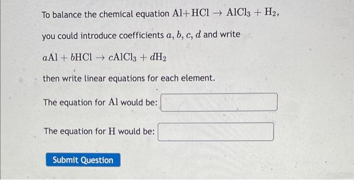 Solved To balance the chemical equation Al+HCl + AlCl3 + H2, | Chegg.com