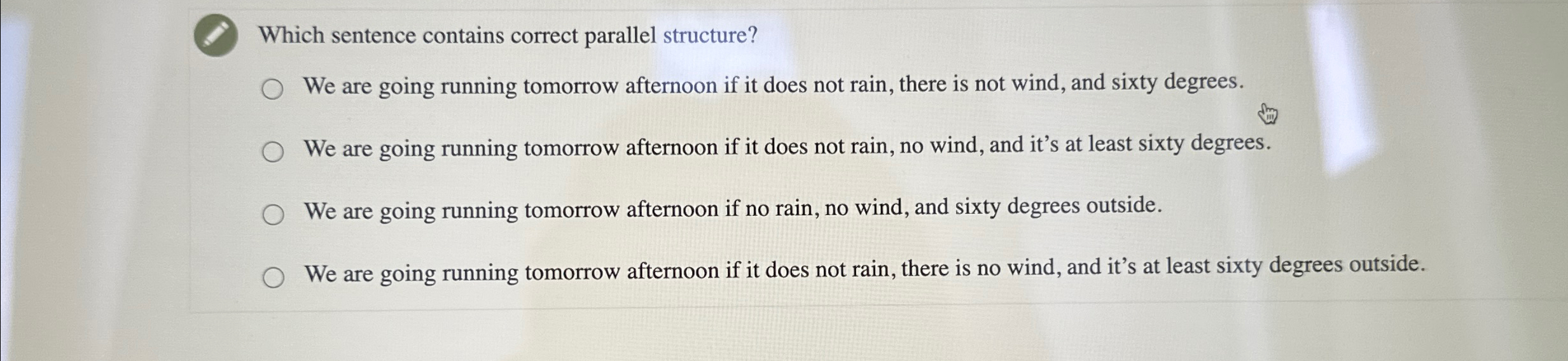 Which sentence contains correct parallel structure?We | Chegg.com