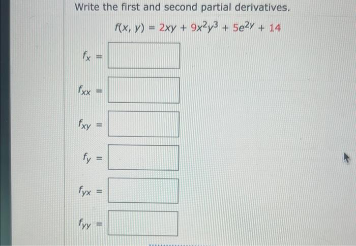 Solved Write the first and second partial derivatives. | Chegg.com
