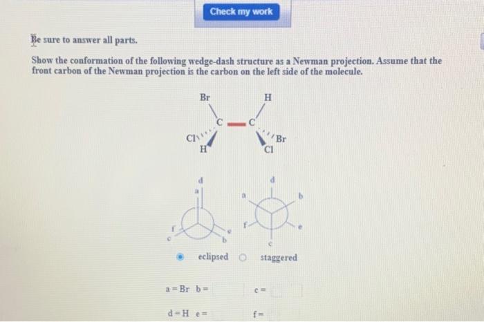 Solved Be sure to answer all parts. Show the conformation of | Chegg.com