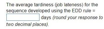 Solved b) Using the EDD (earliest due date) decision rule | Chegg.com