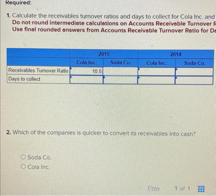 Solved Required: 1. Calculate the receivables turnover | Chegg.com