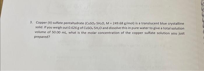 Solved 3. Copper (II) sulfate pentahydrate (CuSO4.5H₂O, M = | Chegg.com