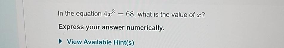 Solved In the equation 4x3=68, ﻿what is the value of | Chegg.com