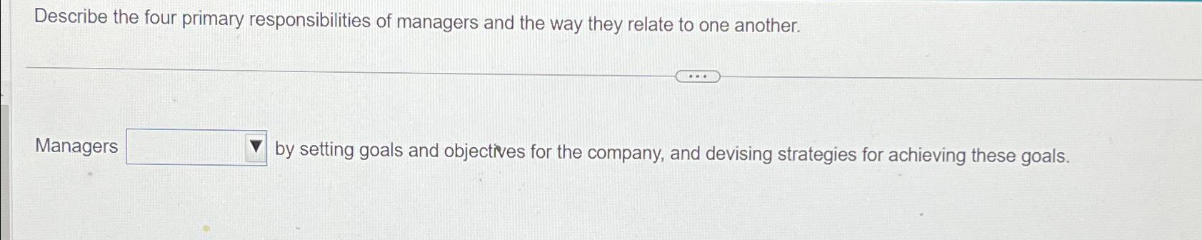 Solved Describe the four primary responsibilities of | Chegg.com