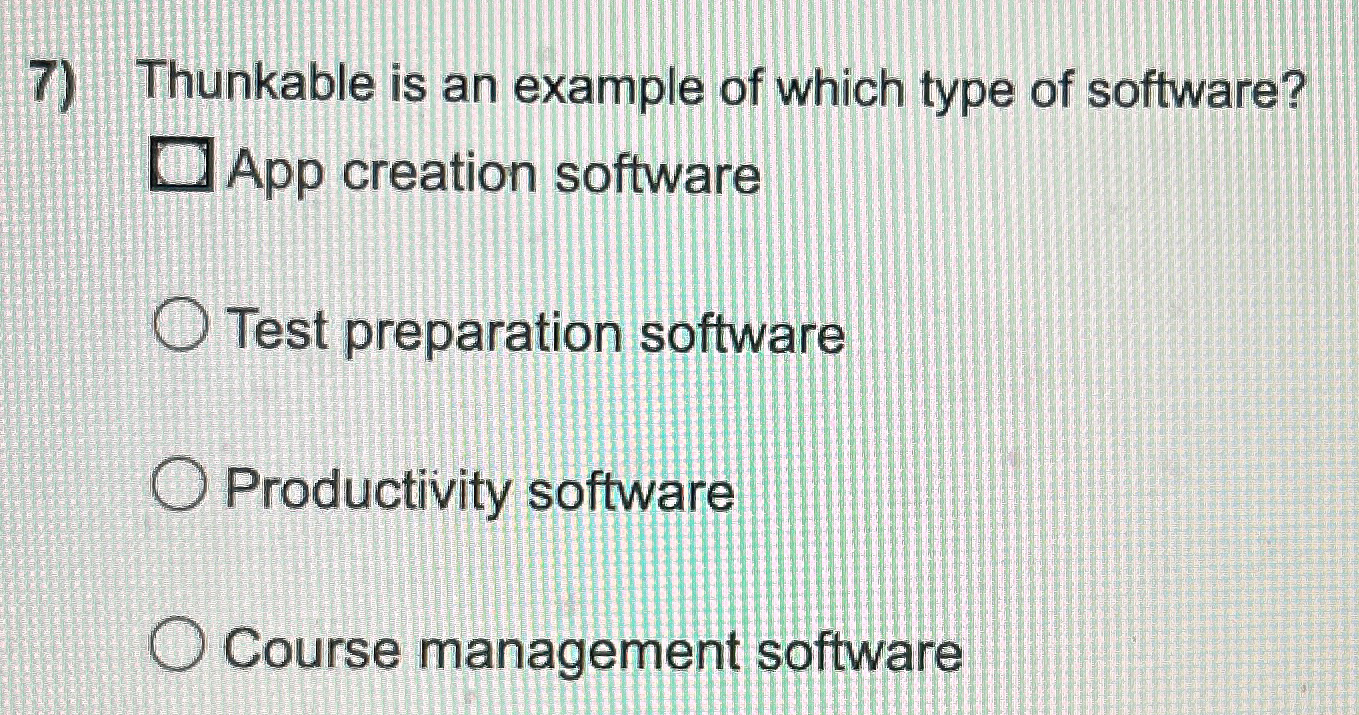 Solved Thunkable is an example of which type of software?App | Chegg.com