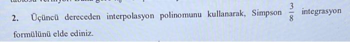 Solved 3100 2. Üçüncü dereceden interpolasyon polinomunu | Chegg.com