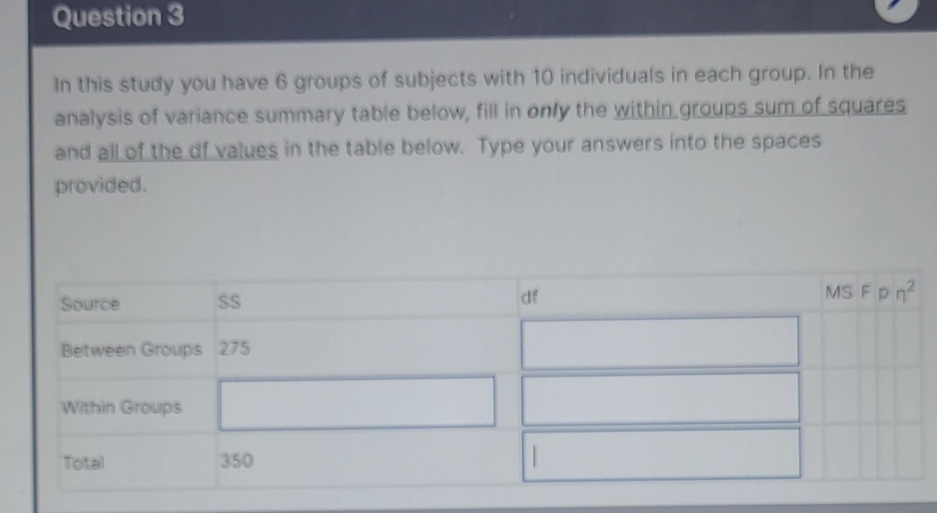 Solved In this study you have 6 groups of subjects with 10 | Chegg.com
