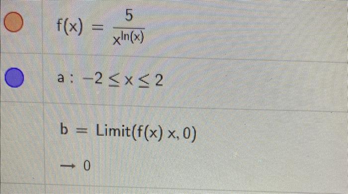 Solved f(x)=xln(x)5 a: −2≤x≤2 b=Limit(f(x)x,0) →0Evaluate | Chegg.com