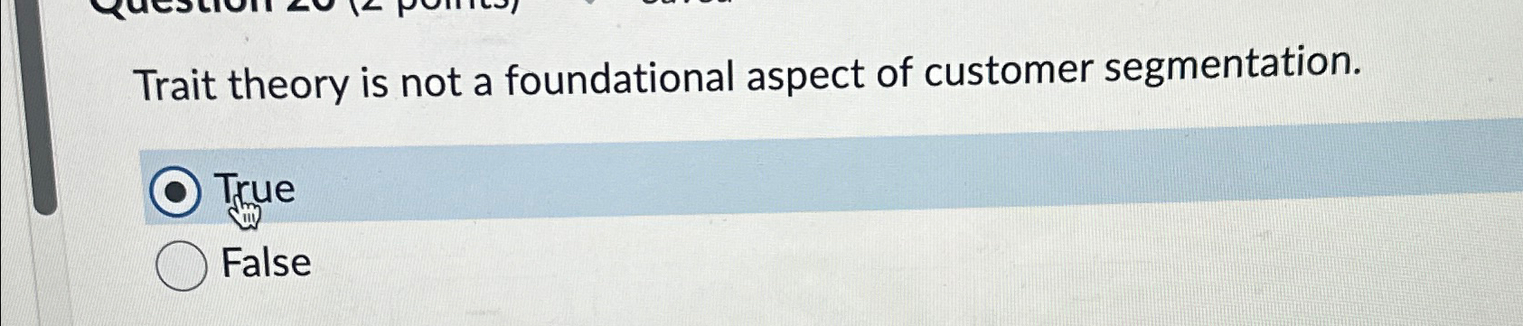 Solved Trait theory is not a foundational aspect of customer | Chegg.com