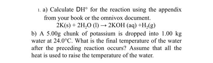 Solved 1. a) Calculate DH° for the reaction using the | Chegg.com