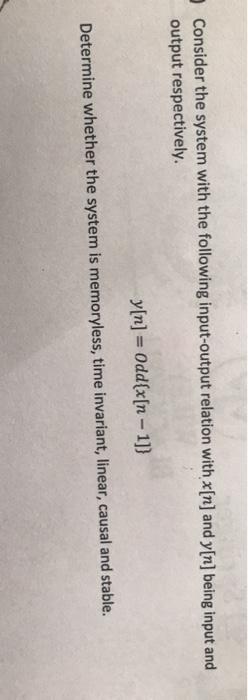 Solved Consider the system with the following input-output | Chegg.com