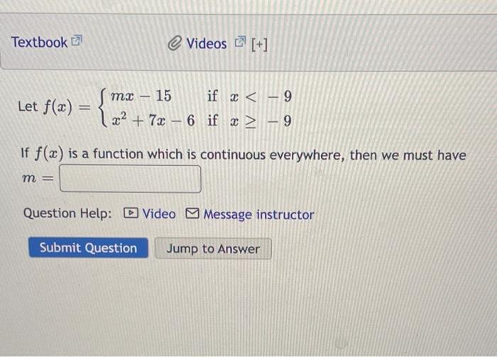 Solved Let f(x)={mx−15x2+7x−6 if x
