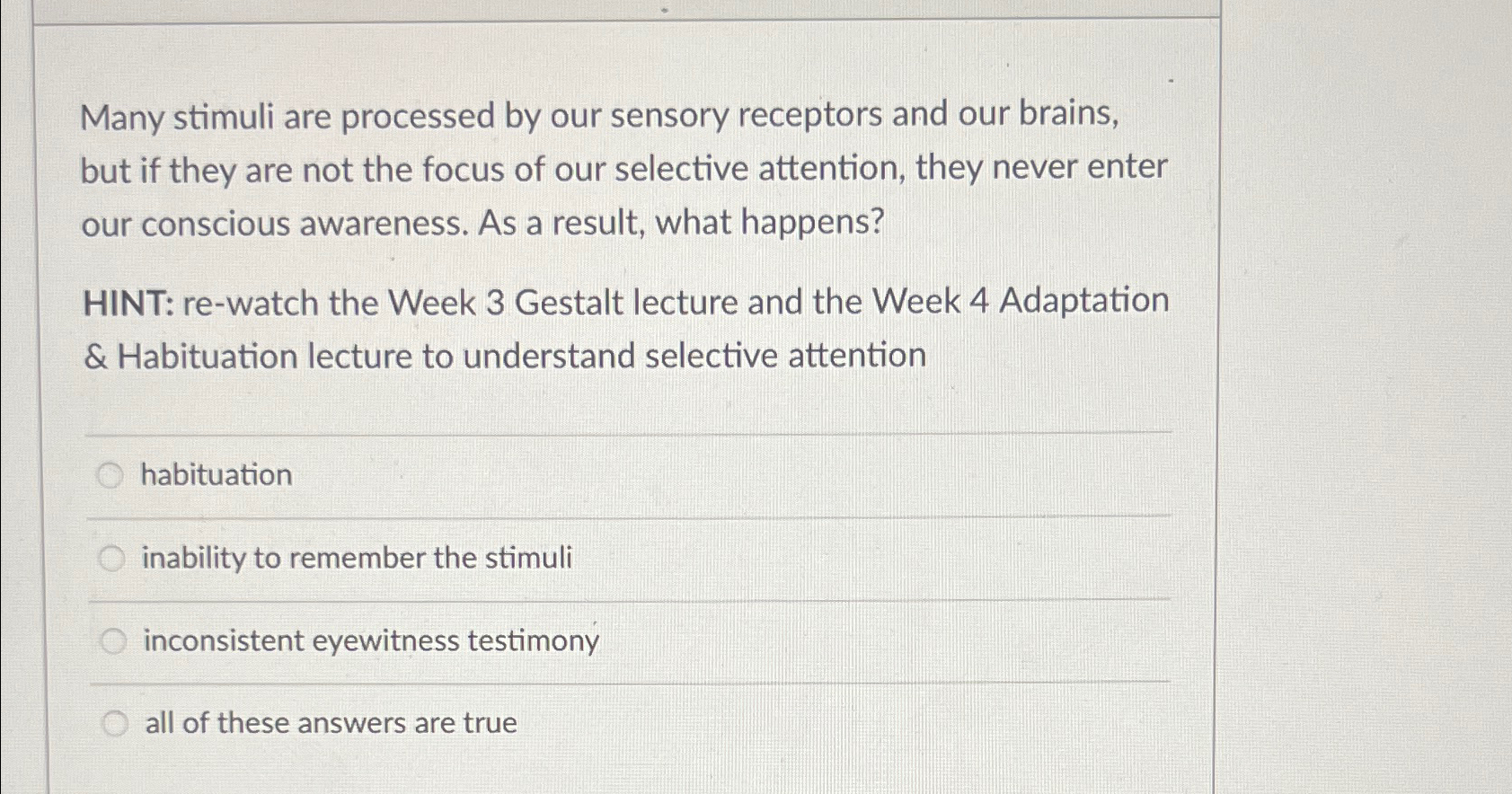 Solved Many stimuli are processed by our sensory receptors | Chegg.com