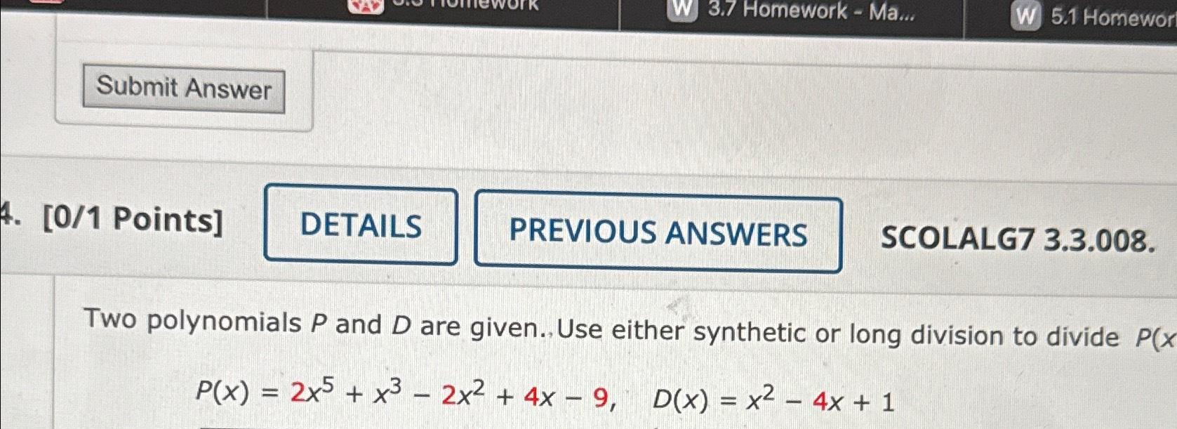 Solved [0/1 ﻿Points]SCOLALG7 3.3.008.Two polynomials P ﻿and | Chegg.com